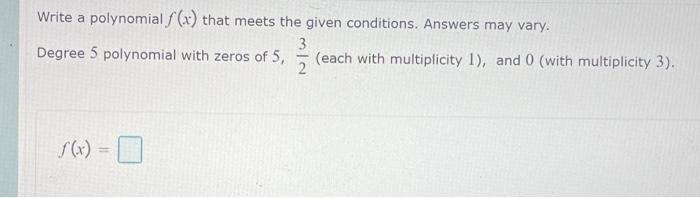 Solved Write a polynomial f(x) that meets the given | Chegg.com