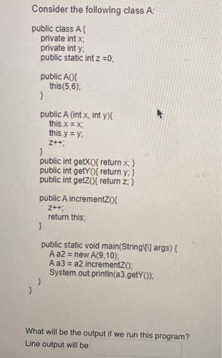 Solved Consider the following class A public class A private | Chegg.com