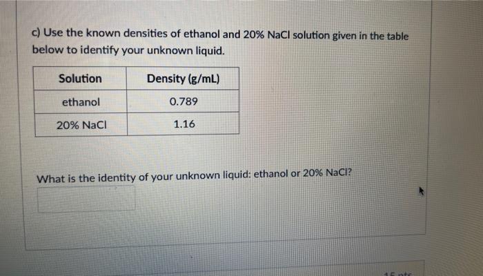Solved c) Use the known densities of ethanol and 20% NaCl | Chegg.com