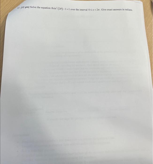 Solved 10. [12pts] Solve the equation 8sin2(2θ)−1=1 over the | Chegg.com