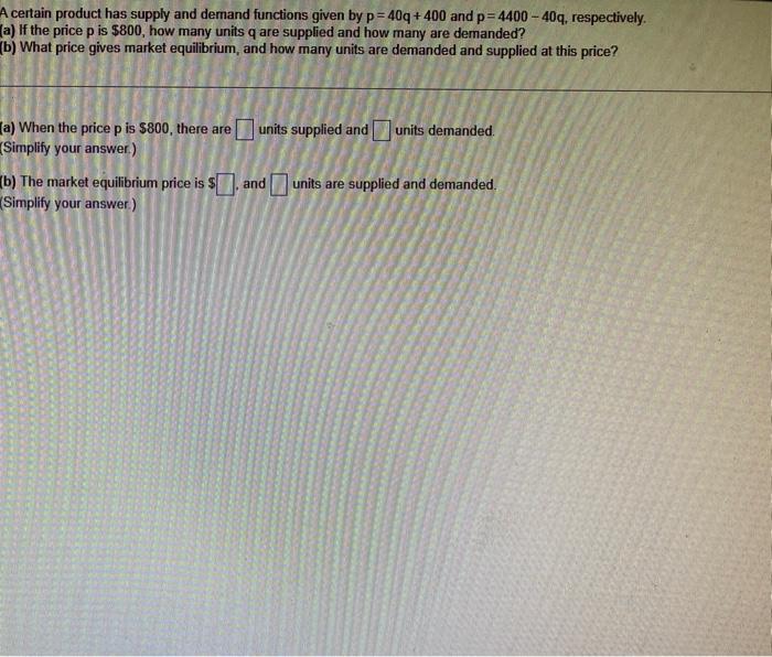 Solved A certain product has supply and demand functions | Chegg.com