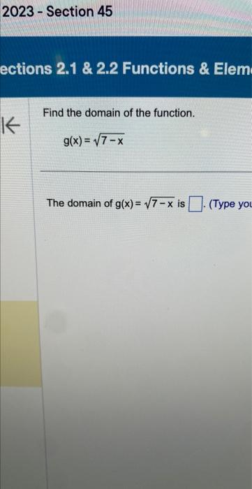 Solved Find the domain of the function. g(x)=7−x The domain | Chegg.com