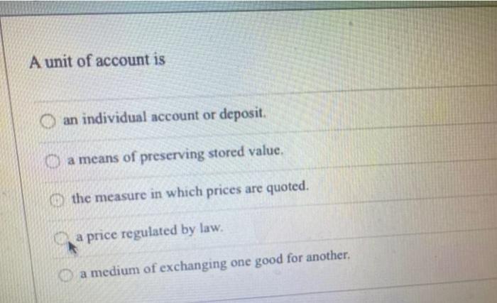 Solved A unit of account is O an individual account or | Chegg.com