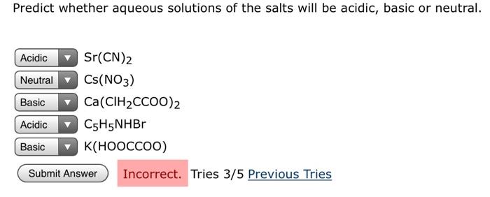 Solved Predict whether aqueous solutions of the salts will | Chegg.com