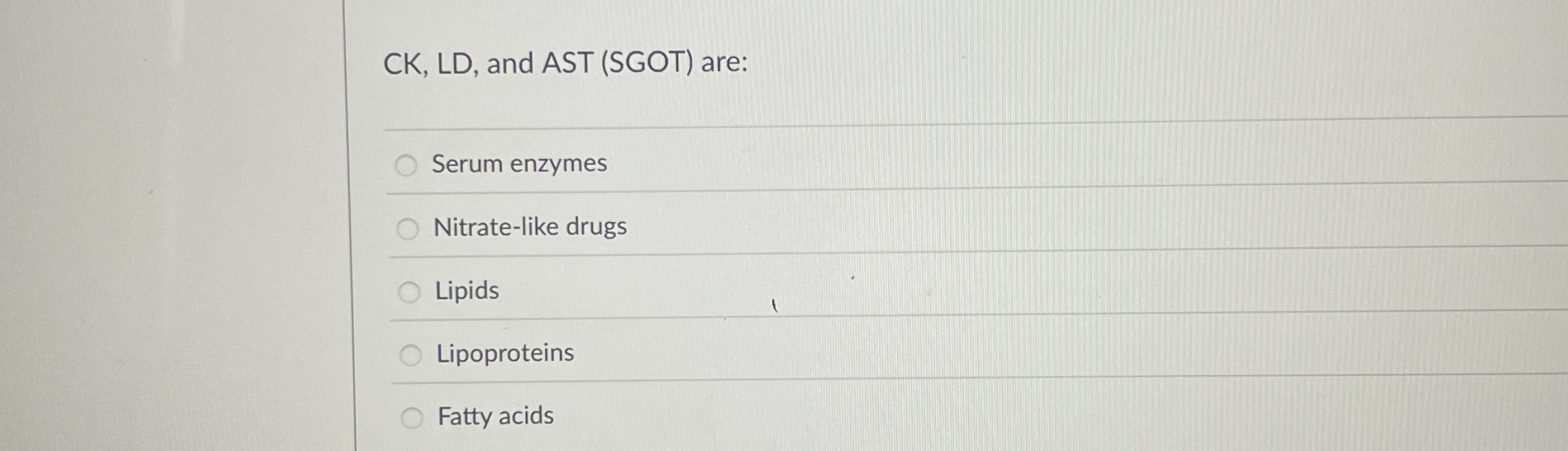 Solved CK, ﻿LD, ﻿and AST (SGOT) ﻿are:Serum | Chegg.com