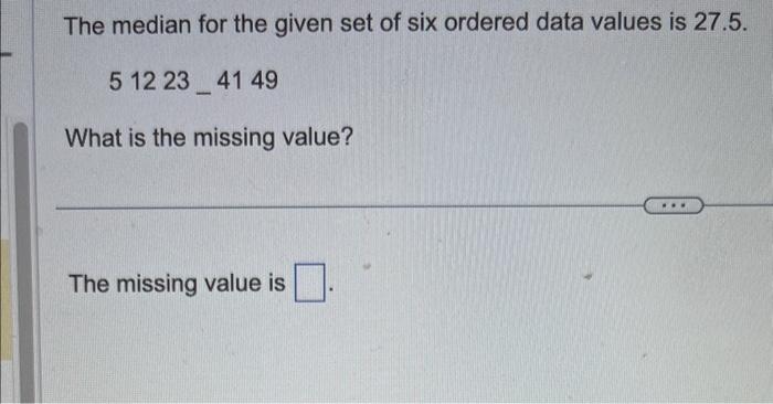 Solved The median for the given set of six ordered data | Chegg.com