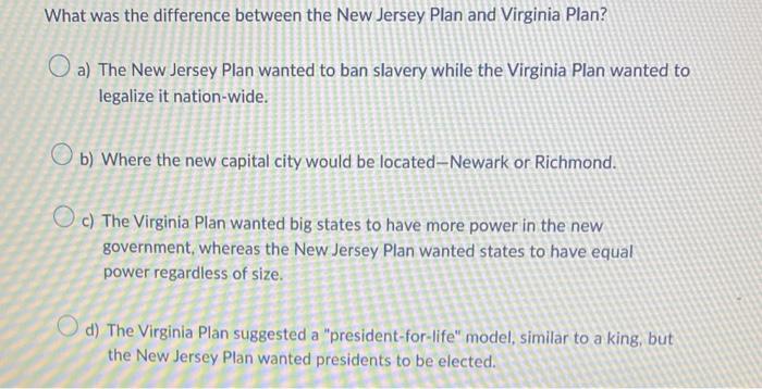 What was the difference between the New Jersey Plan | Chegg.com