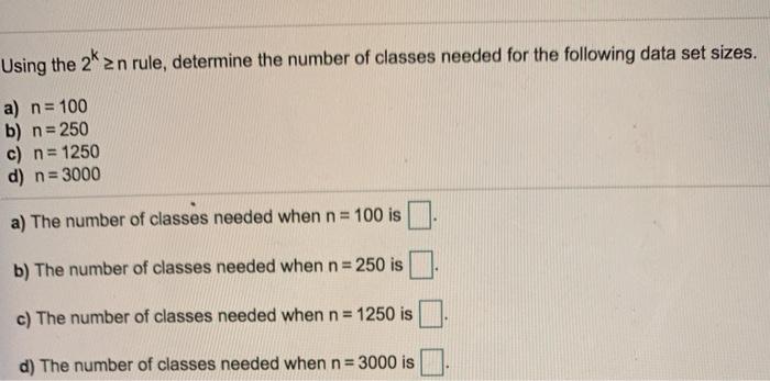 Solved Using the 2k ? n rule, determine the number of | Chegg.com