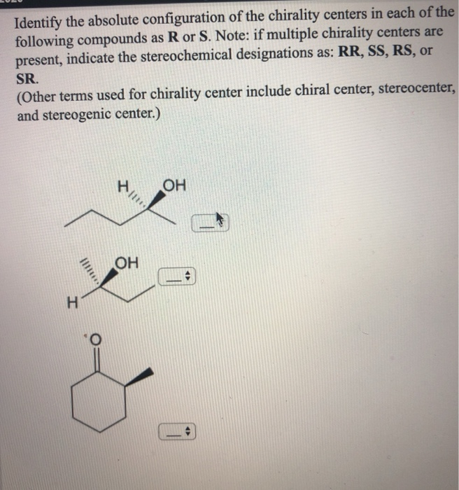 Solved Identify the absolute configuration of the chirality | Chegg.com