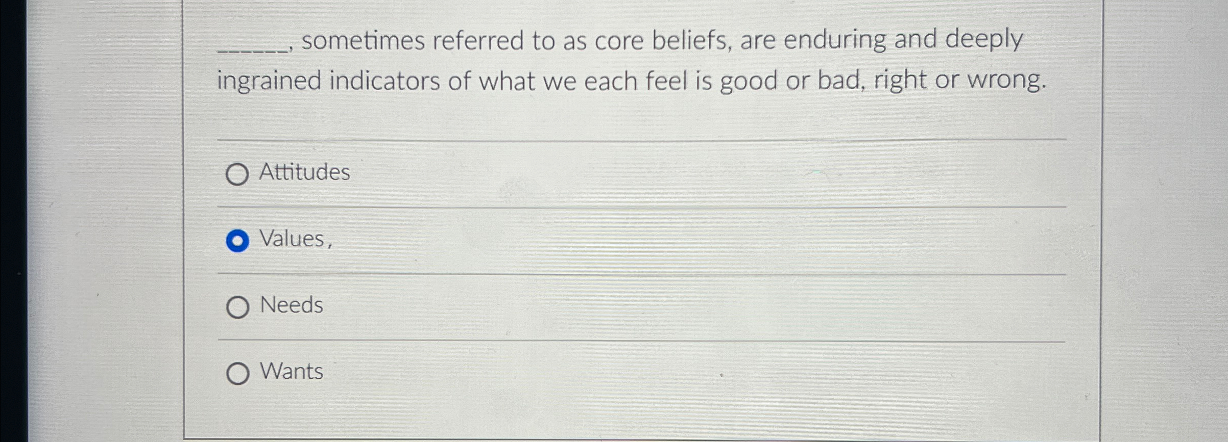 Solved sometimes referred to as core beliefs, are enduring | Chegg.com