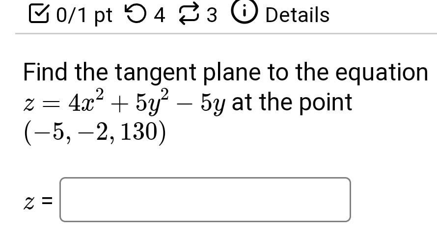Solved Find The Tangent Plane To The Equation Z 4x2 5y2−5y