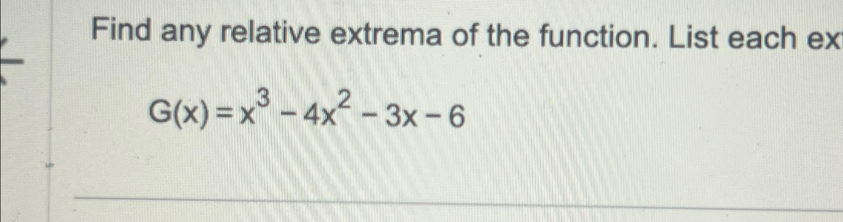 Solved Find any relative extrema of the function. List each | Chegg.com