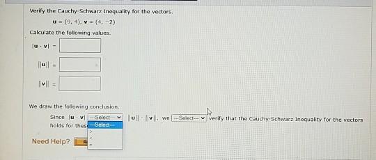 Solved Verify the Cauchy Schwarz Inequality for the vectors, | Chegg.com