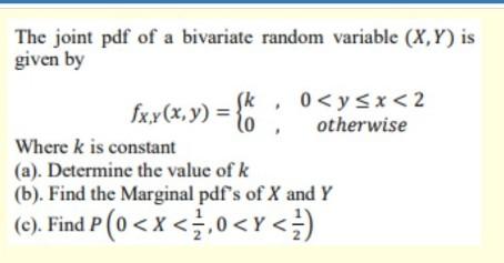 Solved The joint pdf of a bivariate random variable (X,Y) is | Chegg.com