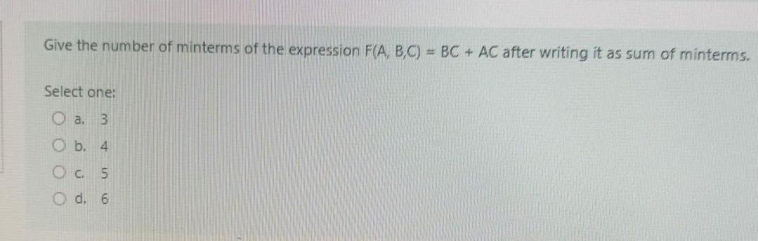 Solved Give the number of minterms of the expression | Chegg.com