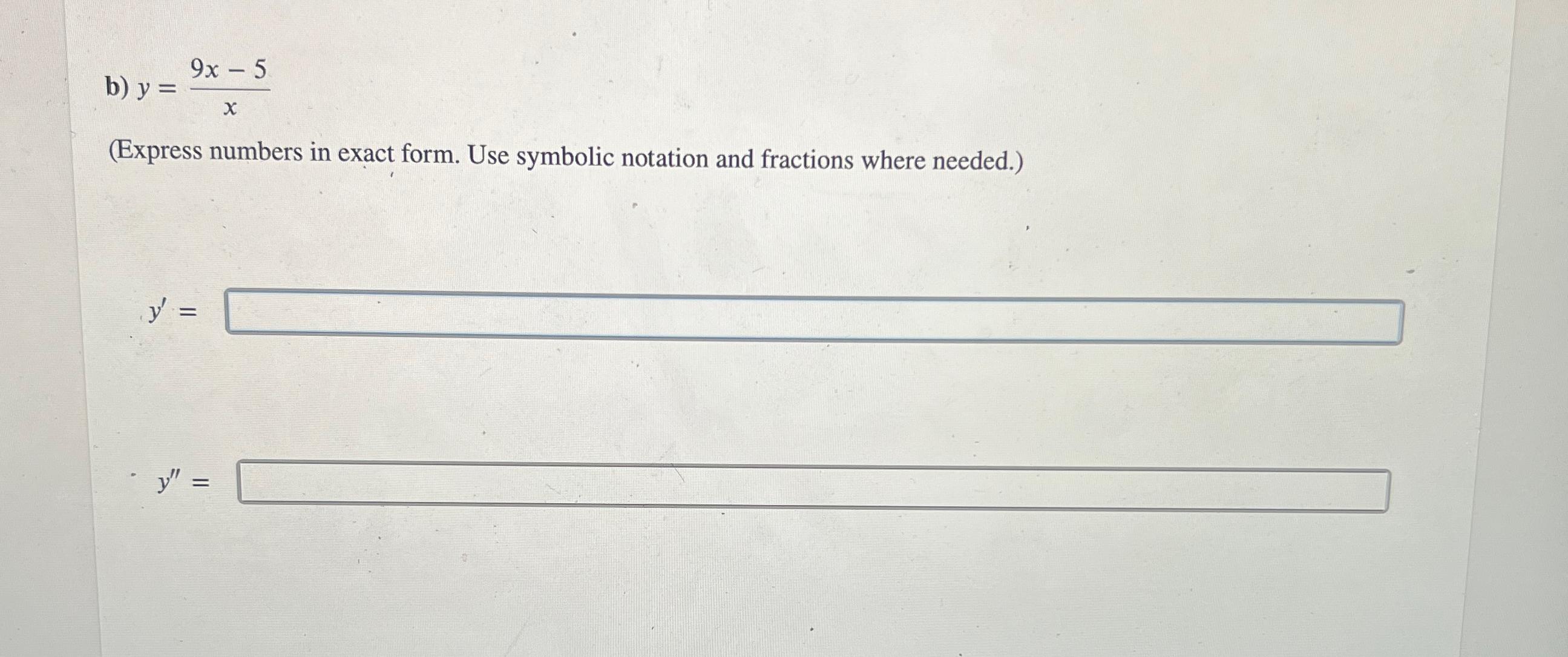 Solved b) y=9x-5x(Express numbers in exact form. Use | Chegg.com