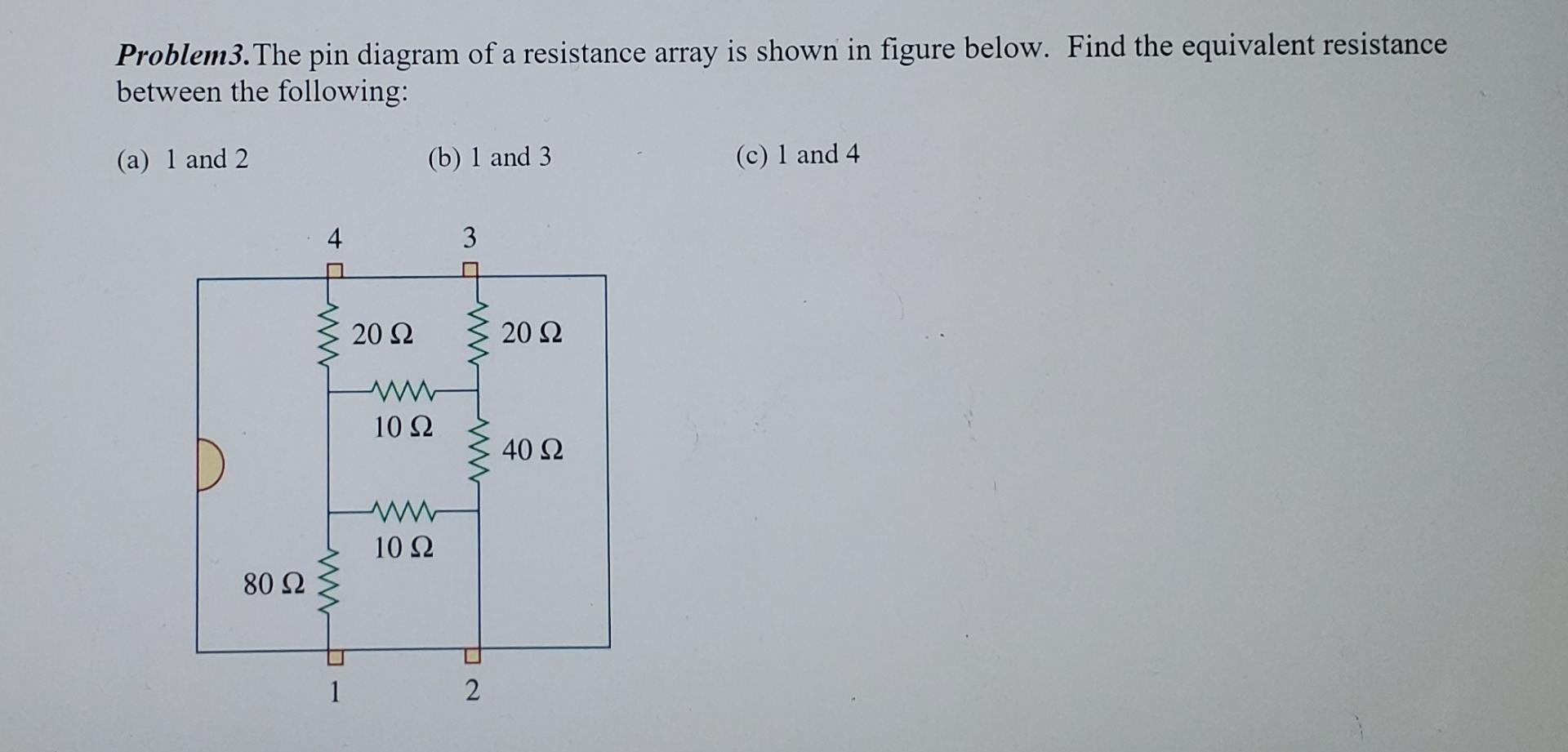 Solved Problem3.The pin diagram of a resistance array is | Chegg.com