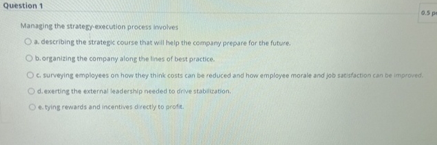 Solved Question 1Managing the strategy-execution process | Chegg.com