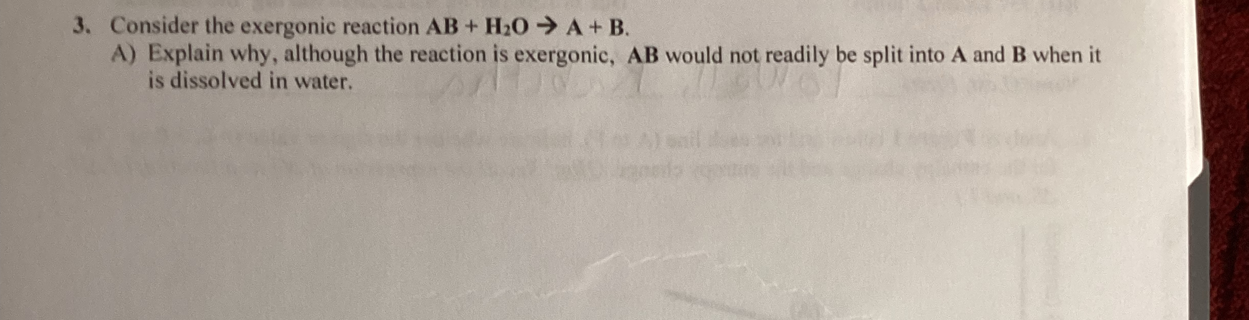 Consider the exergonic reaction AB+H2O→A+B.A) | Chegg.com