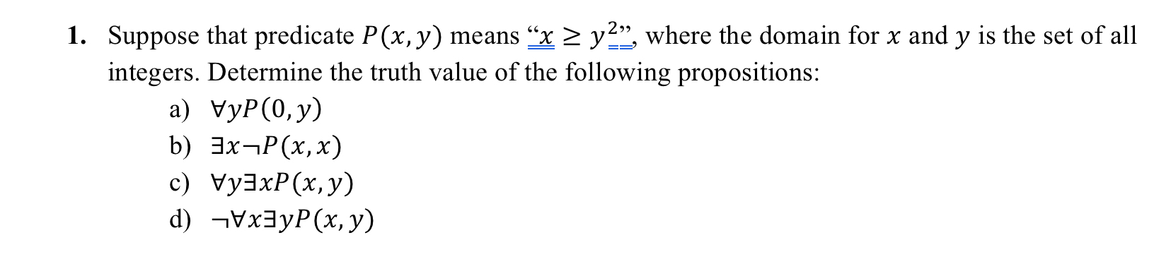 Solved Suppose that predicate P(x,y) ﻿means " x≥y?==?2, , | Chegg.com