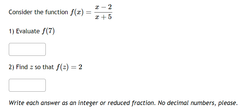 Solved Consider the function f(x)=x-2x+5Evaluate f(7)Find z | Chegg.com