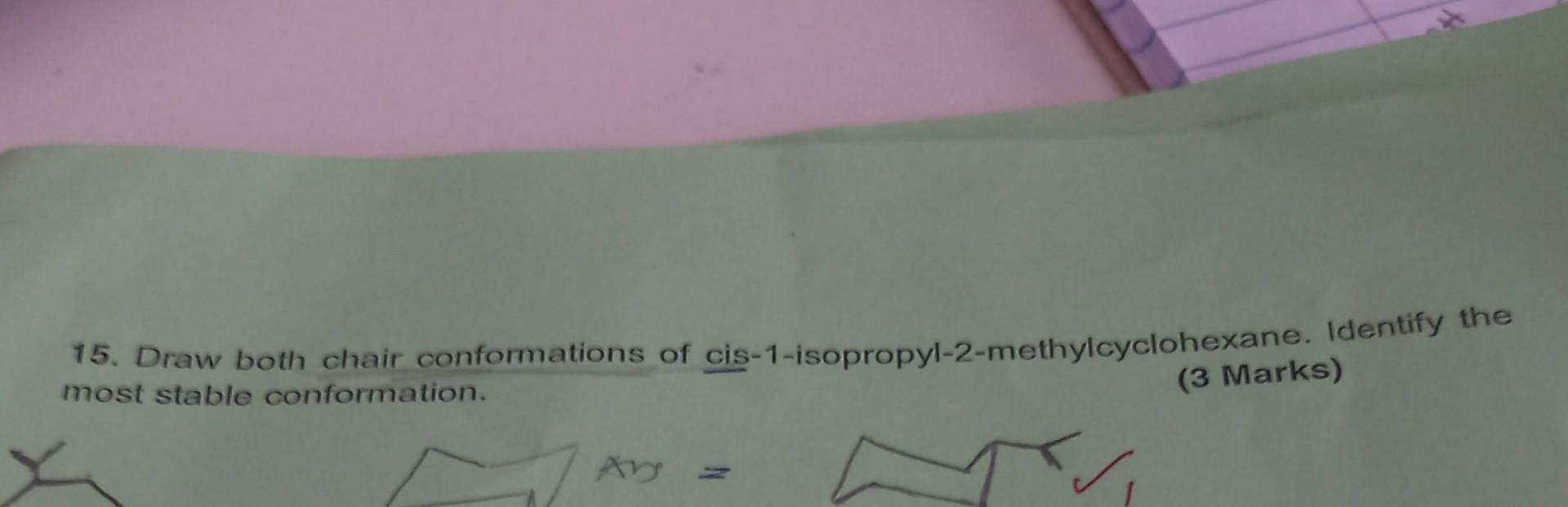 Solved 15. Draw both chair conformations of | Chegg.com