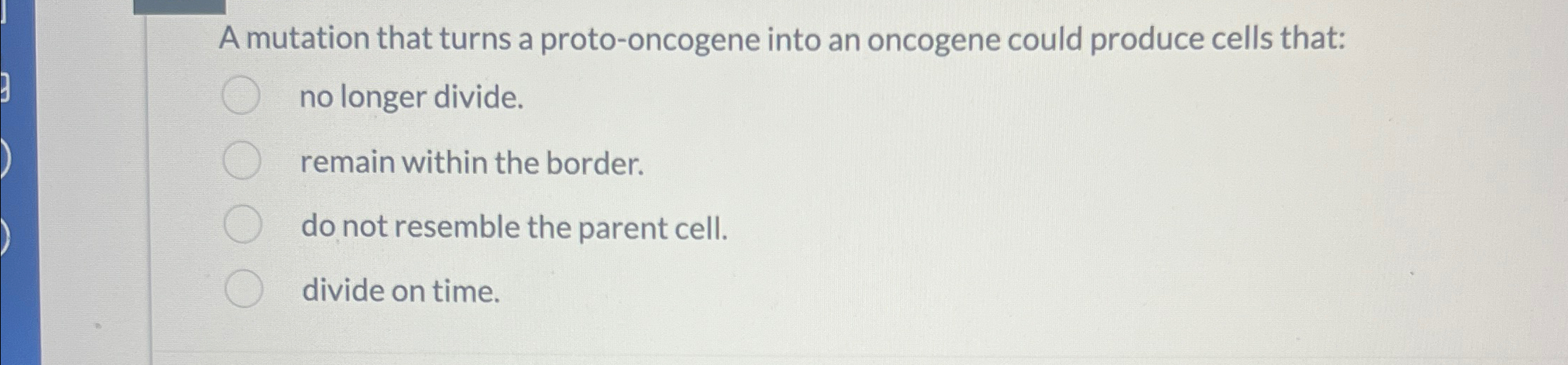 Solved A mutation that turns a proto-oncogene into an | Chegg.com