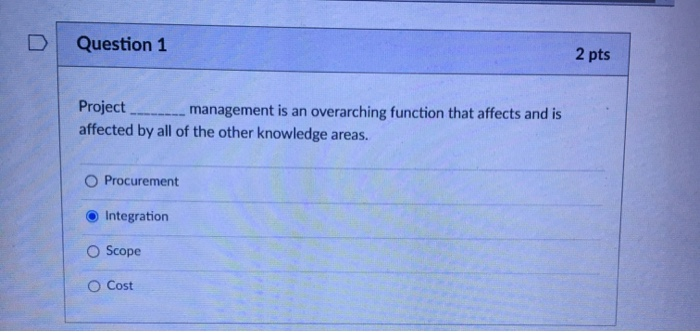Solved Question 1 2 pts Project management is an overarching | Chegg.com