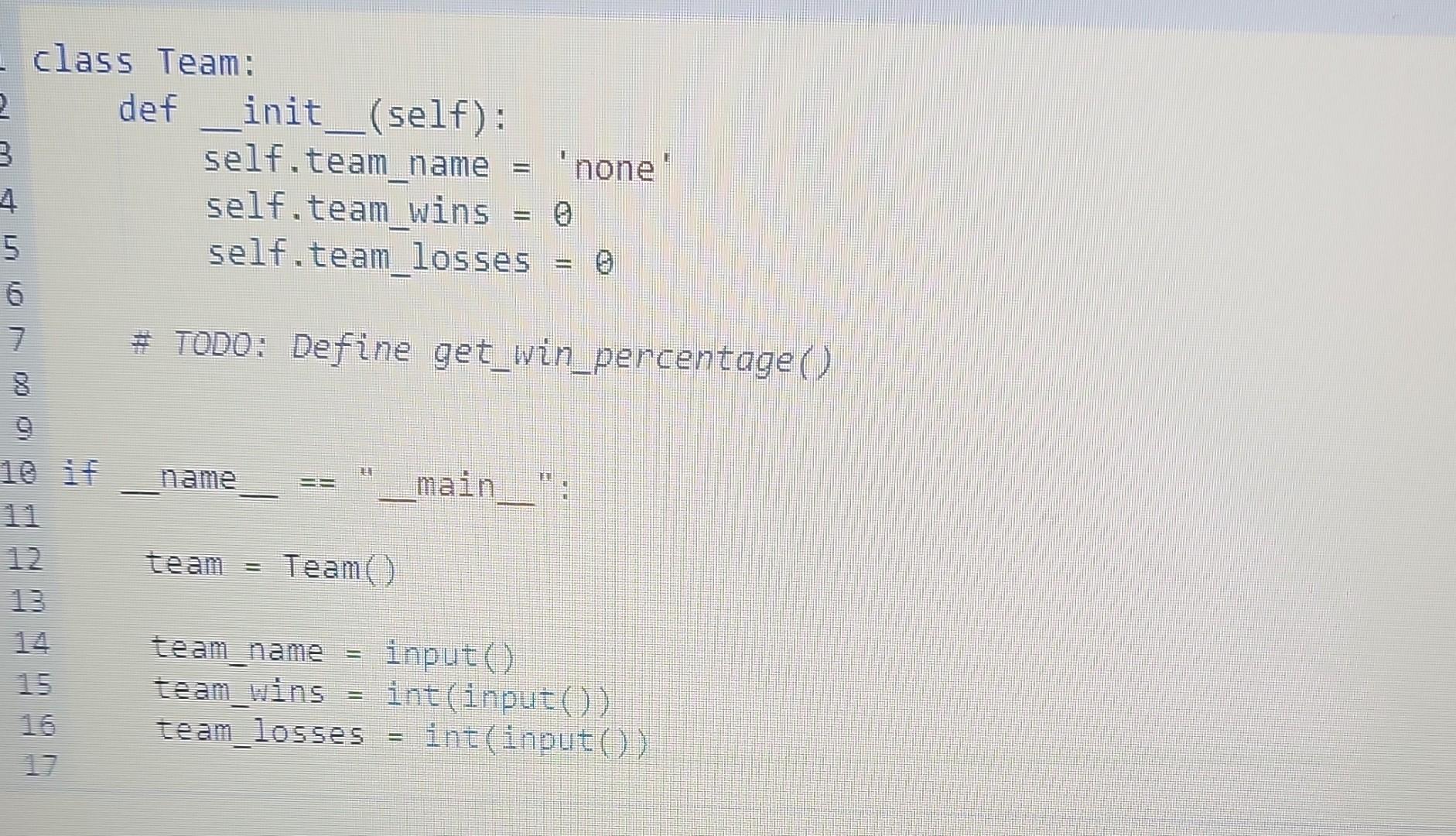 Solved 8.10 LAB: Winning team (classes) Complete the Team | Chegg.com