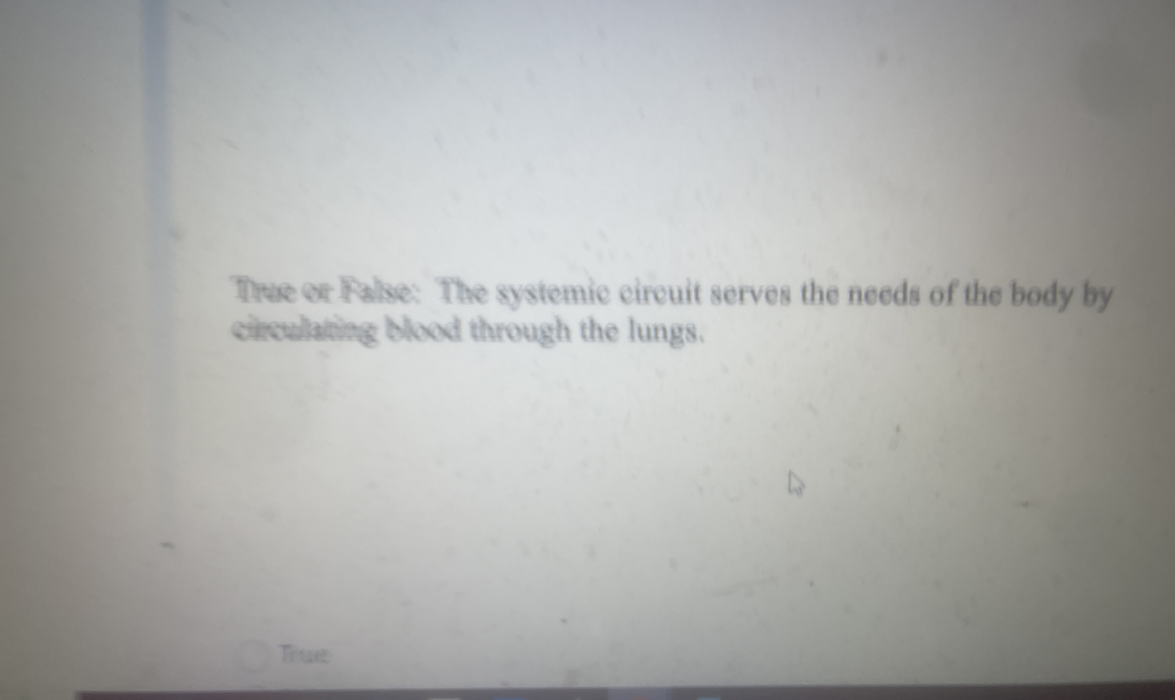 Solved Thee or Palse: The systemic circuit serves the needs | Chegg.com