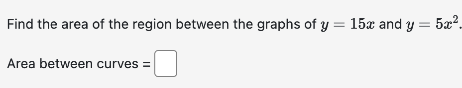 Solved Find the area of the region between the graphs of | Chegg.com