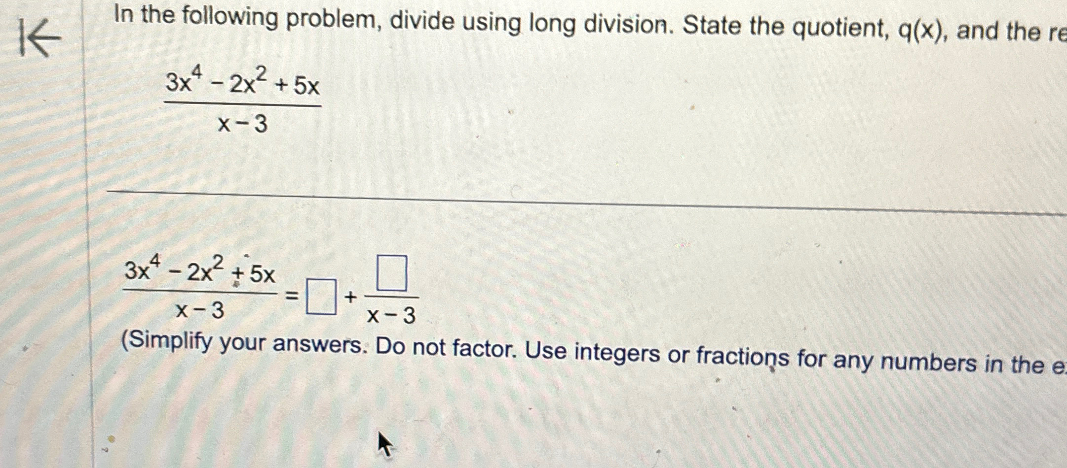 Solved In the following problem, divide using long division. | Chegg.com