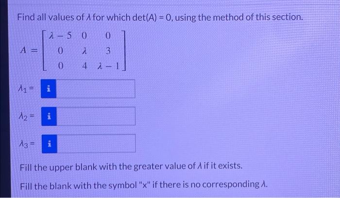 Solved Find all values of λ for which det(A)=0, using the | Chegg.com