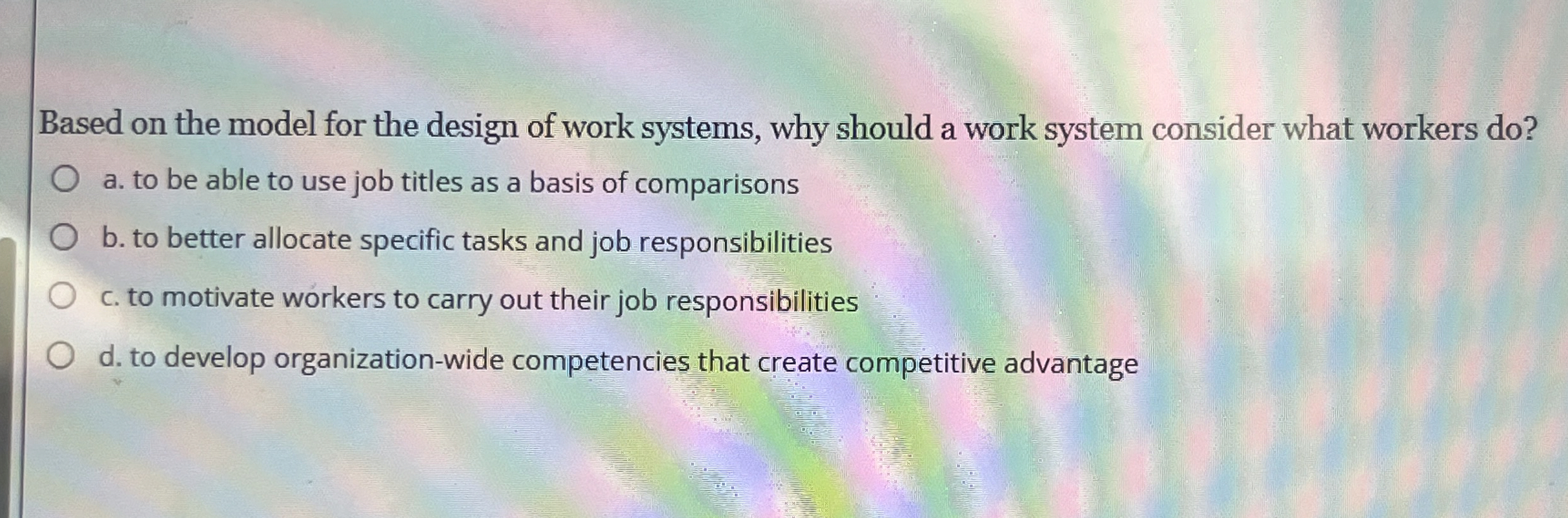 Solved Based on the model for the design of work systems, | Chegg.com