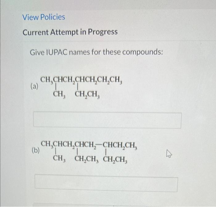 Solved View Policies Current Attempt in Progress Give IUPAC | Chegg.com
