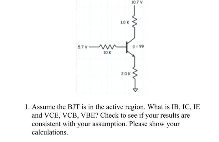 Solved 1. Assume the BJT is in the active region. What is | Chegg.com