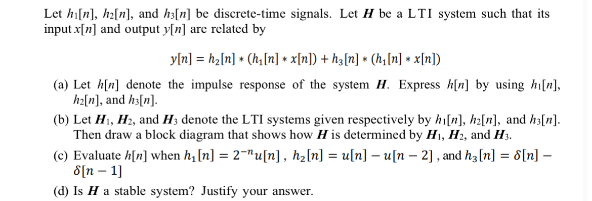 Solved Let h1[n],h2[n], ﻿and h3[n] ﻿be discrete-time | Chegg.com