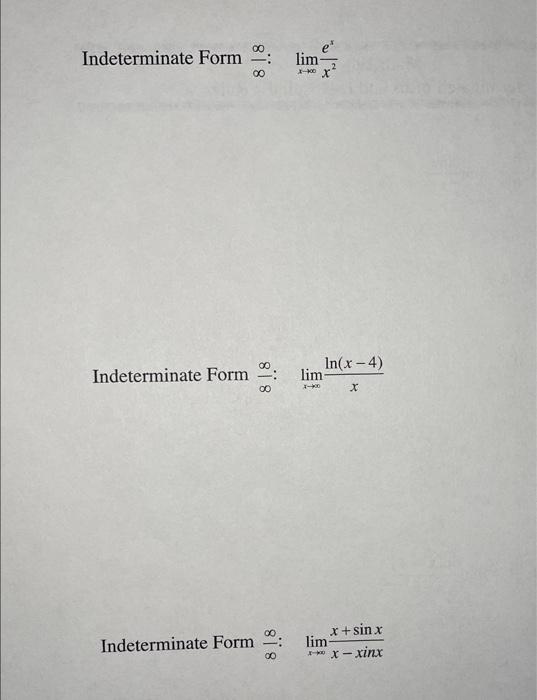 Solved Indeterminate Form ∞∞:limx→∞x2ex Indeterminate Form | Chegg.com