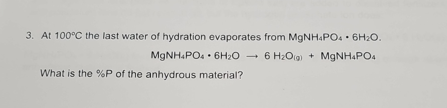 At 100°C ﻿the last water of hydration evaporates from | Chegg.com