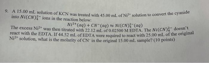 Solved 9. A 15.00 ml solution of KCN was treated with 45.00 | Chegg.com