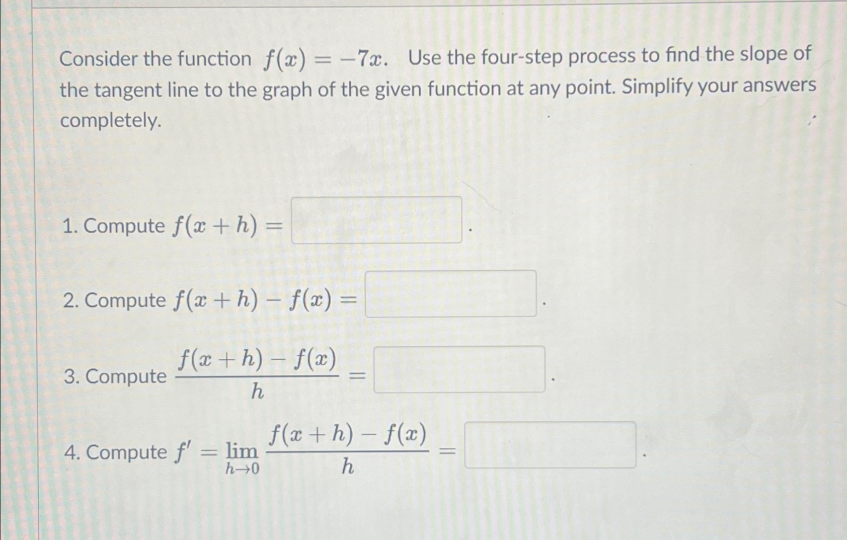 Solved Consider The Function F X 7x ﻿use The Four Step