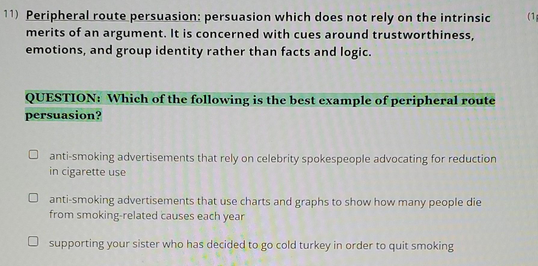 Solved Central route to persuasion occurs when a person is | Chegg.com