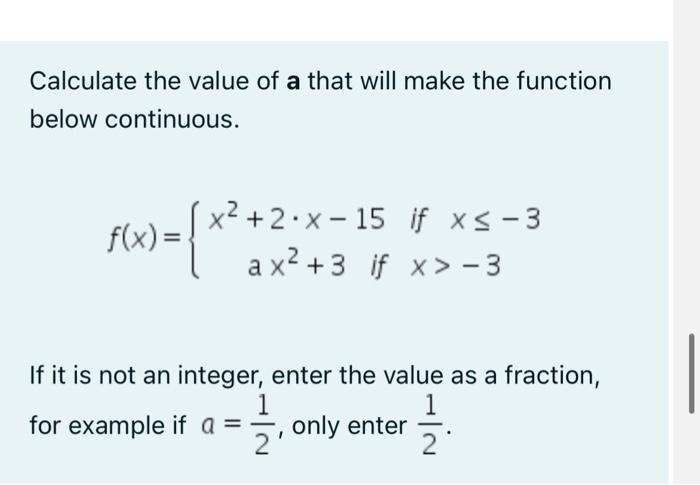 Solved Calculate the value of a that will make the function | Chegg.com