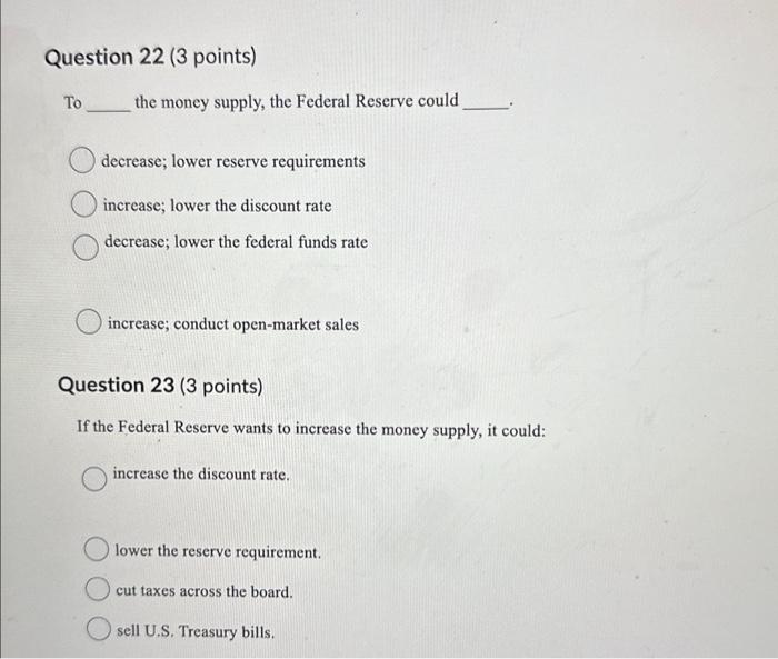 Solved To the money supply, the Federal Reserve could | Chegg.com