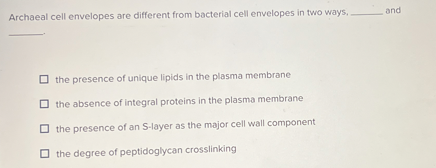 Solved Archaeal cell envelopes are different from bacterial | Chegg.com