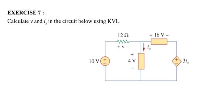 Solved EXERCISE 7 : Calculate v and ix in the circuit below | Chegg.com