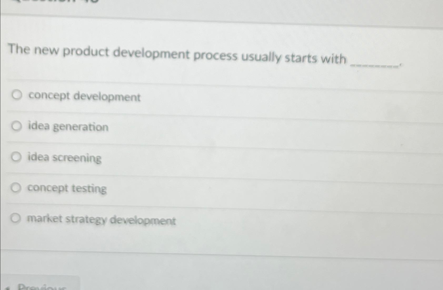 Solved The new product development process usually starts | Chegg.com