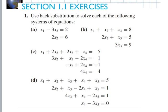 SECTION I. I EXERCISES 1. Use back substitution to | Chegg.com SECTION I. I EXERCISES 1. Use back substitution to | Chegg.com