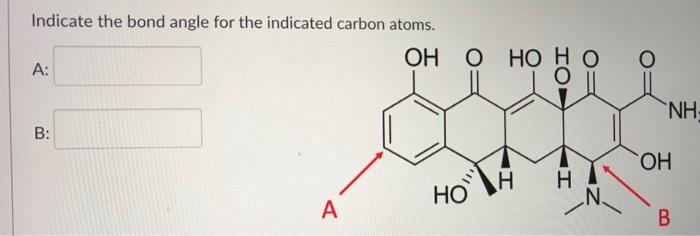Solved Indicate the bond angle for the indicated carbon | Chegg.com