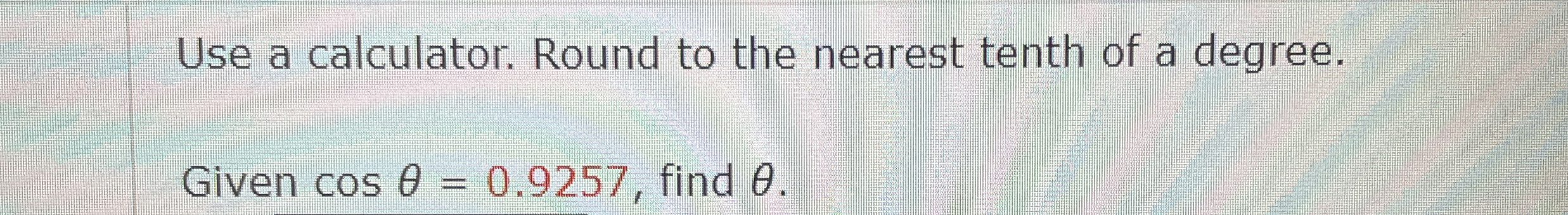 Use a calculator. Round to the nearest tenth of a | Chegg.com
